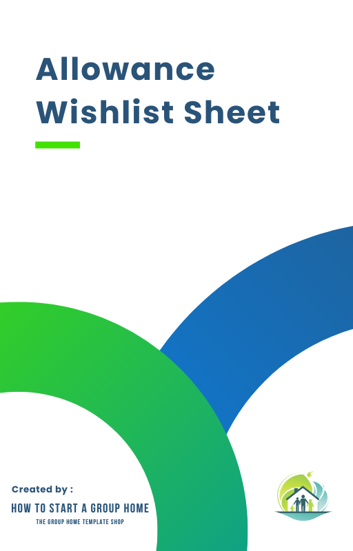 Group Home Allowance Wishlist Sheet – How To Start A Group Home